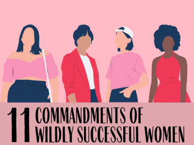 11 Commandments of Wildly Successful Women | Reilly Arts Center